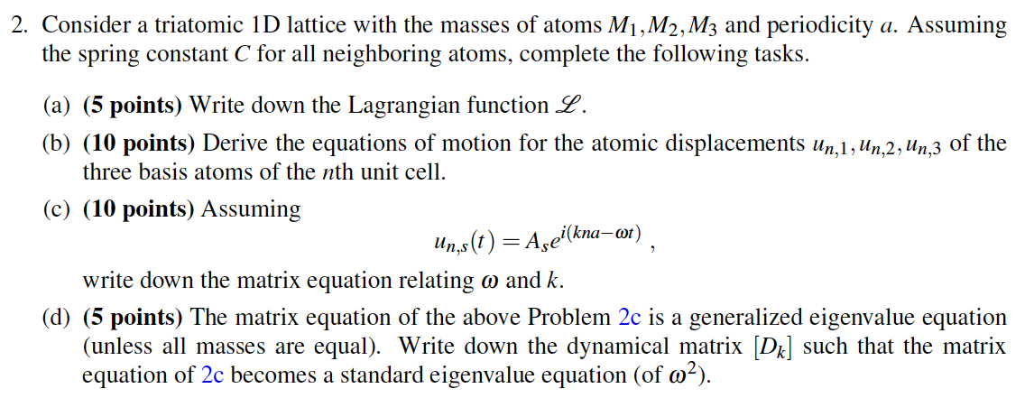 Solved 2. Consider a triatomic 1D lattice with the masses of | Chegg.com