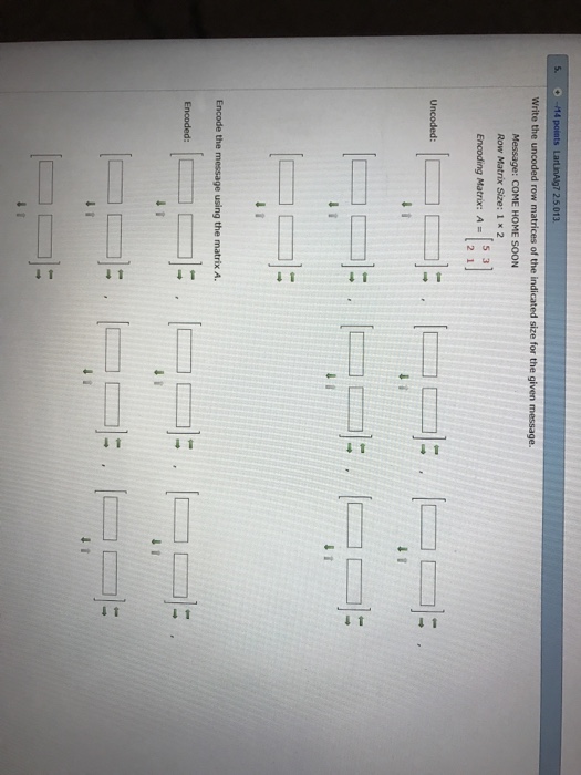 Solved Write the uncoded row matrices of the indicated size | Chegg.com