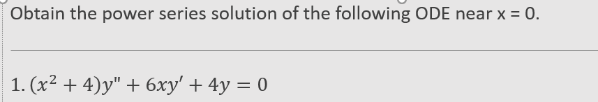 Solved Obtain the power series solution of the following ODE | Chegg.com