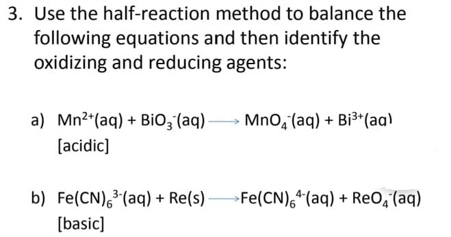 Solved Use the half-reaction method to balance the following | Chegg.com