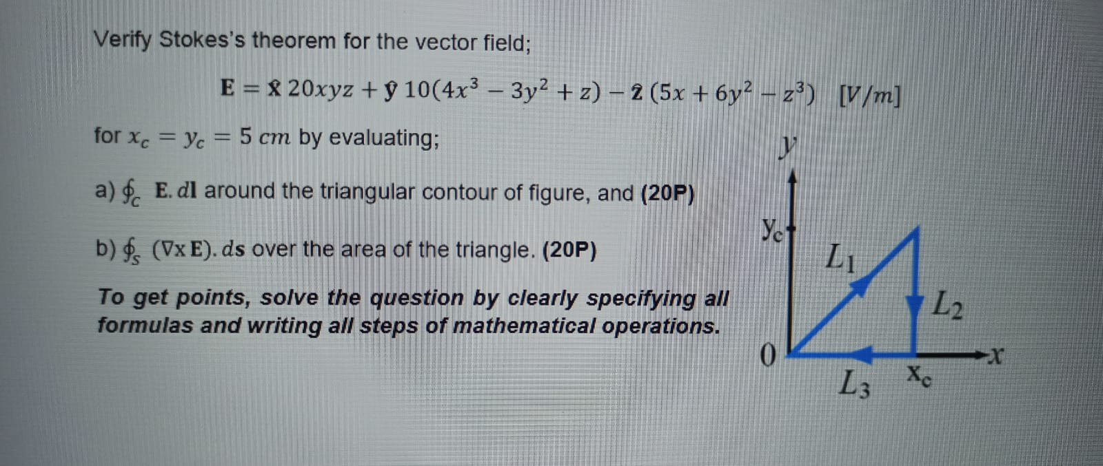 Solved Verify Stokes's theorem for the vector field; E = | Chegg.com