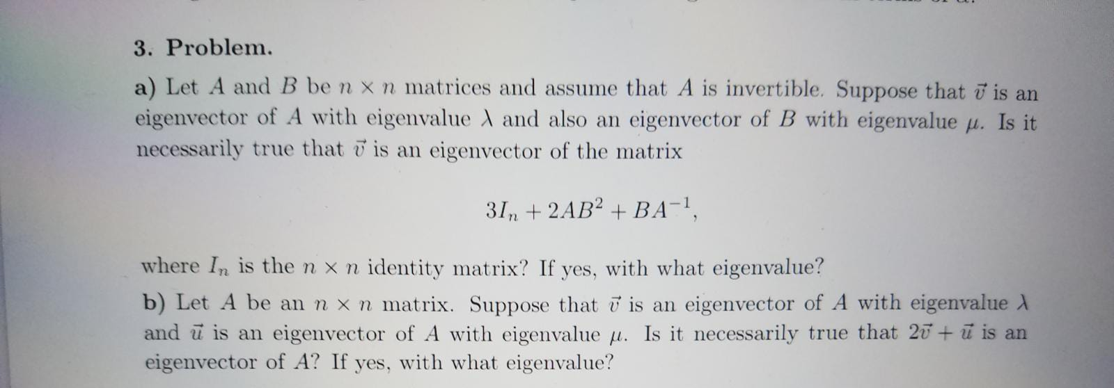Solved 3. Problem. a) Let A and B be nxn matrices and assume | Chegg.com