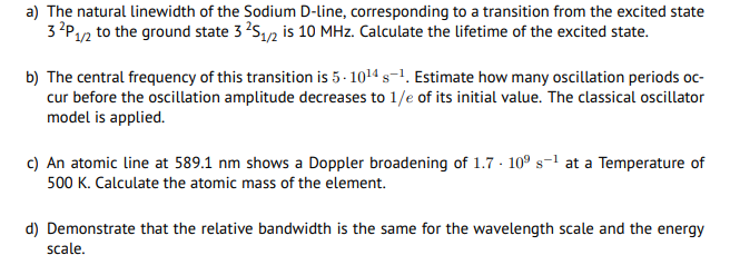 Solved a) The natural linewidth of the Sodium D-line, | Chegg.com