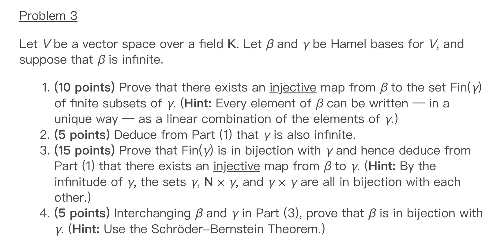 Solved Problem 3 Let Vbe a vector space over a field K. Let | Chegg.com