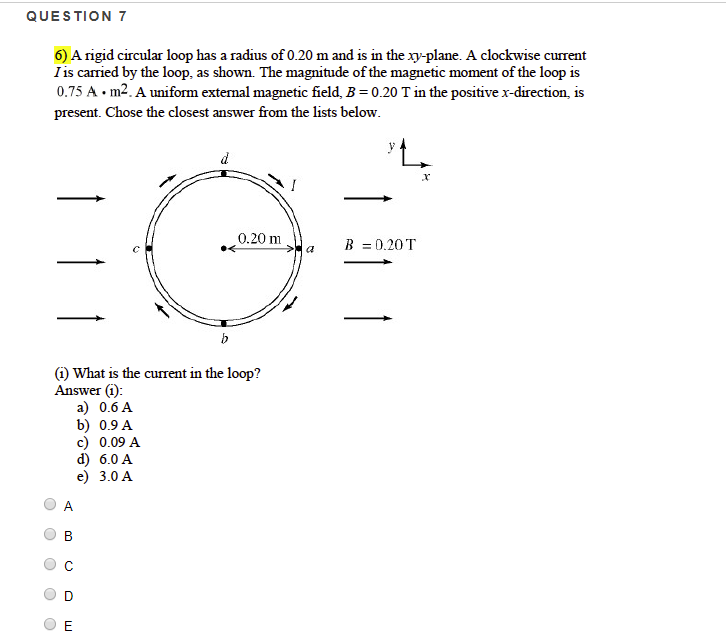 Solved QUESTION 7 6) A rigid circular loop has a radius of | Chegg.com