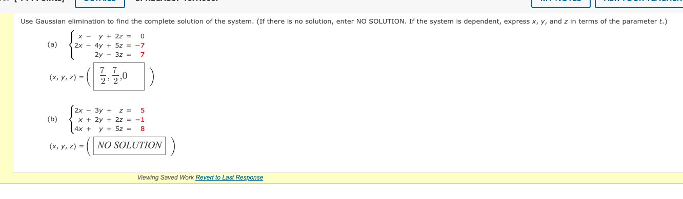Solved (a) ⎩⎨⎧x−y+2z=2x−4y+5z=2y−3z=0−77 (x,y,z)=(27,27,0) | Chegg.com