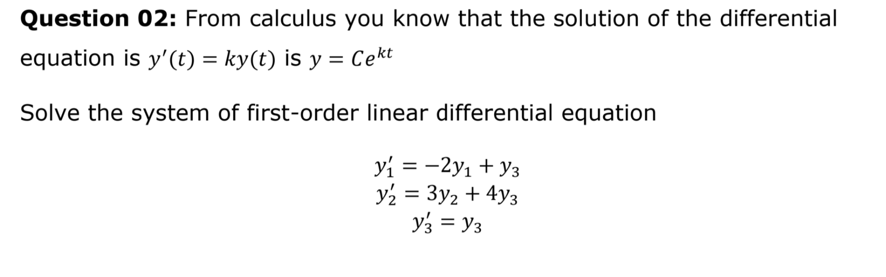 Solved Question 02: From calculus you know that the solution | Chegg.com