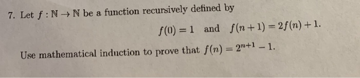 Solved 7. Let f:N N be a function recursively defined by | Chegg.com