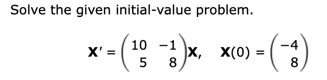 Solved Solve the given initial-value | Chegg.com
