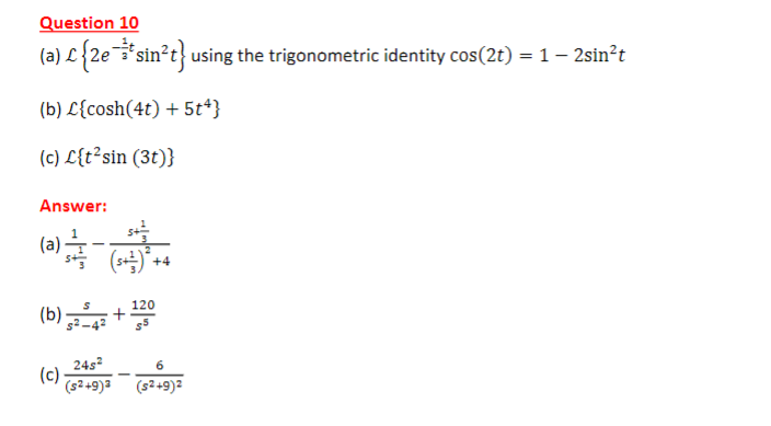 Solved Question 10(a) L{2e-13tsin2t} ﻿using the | Chegg.com