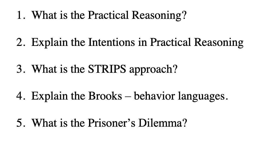 Solved 1. What is the Practical Reasoning? 2. Explain the | Chegg.com