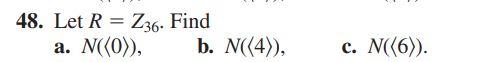 Solved 48. Let R = 236. Find a. N(O)), b. N((4)), c. N((6)). | Chegg.com