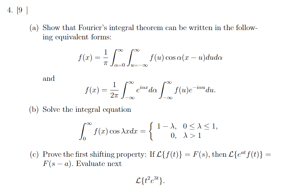 Solved [9](a) ﻿Show that Fourier's integral theorem can be | Chegg.com