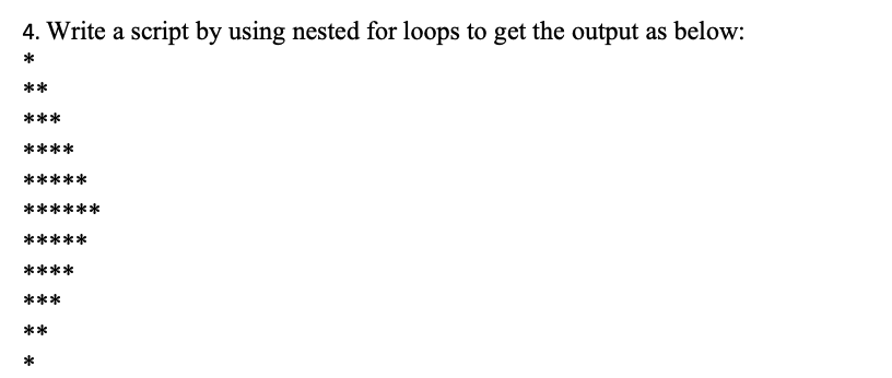 Solved 4. Write a script by using nested for loops to get | Chegg.com