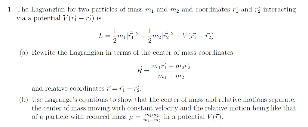 Solved 1. The Lagrangian for two particles of mass mi and m2 | Chegg.com
