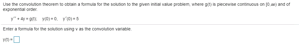 Solved Use the convolution theorem to obtain a formula for | Chegg.com
