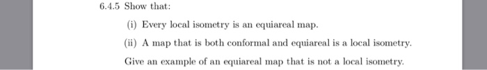 Solved 6.4.5 Show that: iEvery local isometry is an | Chegg.com