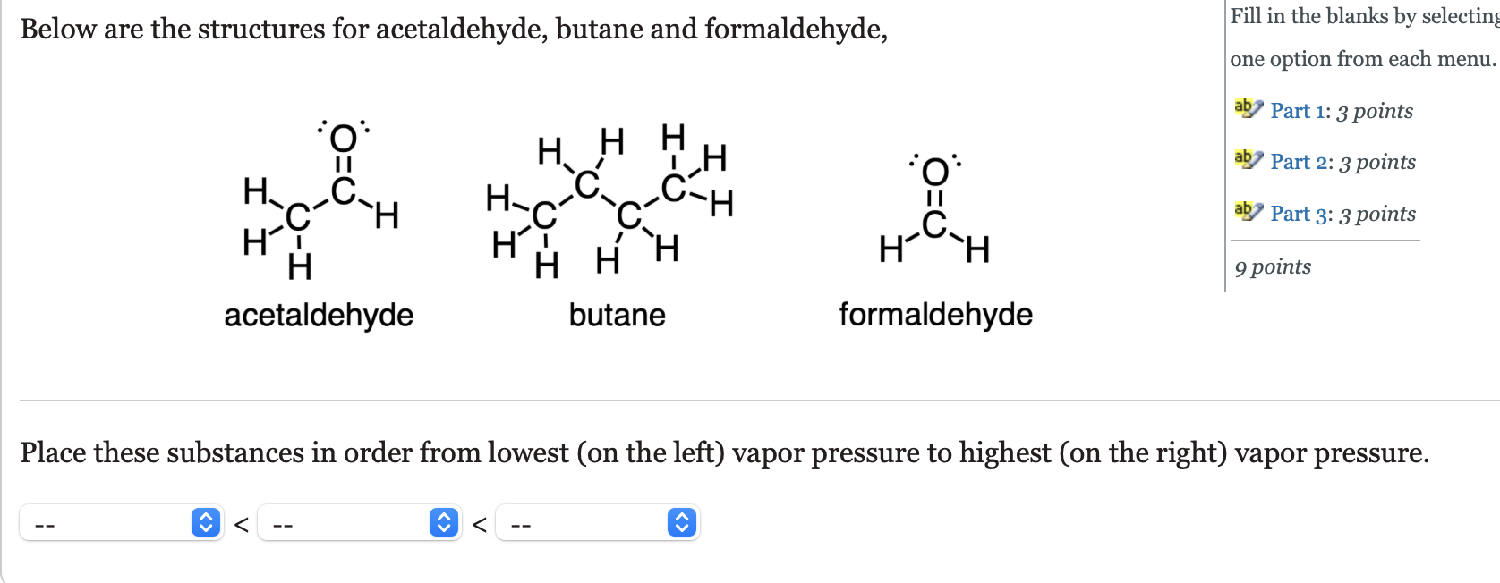 Solved Below are the structures for acetaldehyde, butane and | Chegg.com