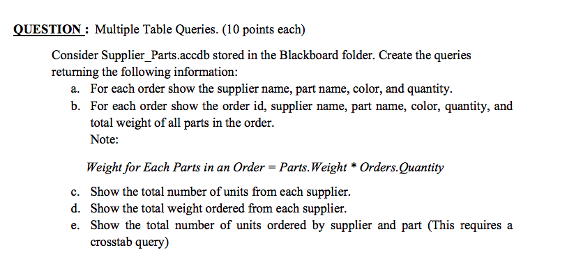 Solved QUESTION : Multiple Table Queries. (10 points each) | Chegg.com