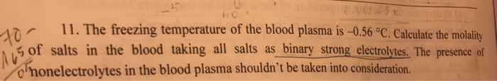 Solved 0 11. The freezing temperature of the blood plasma is | Chegg.com