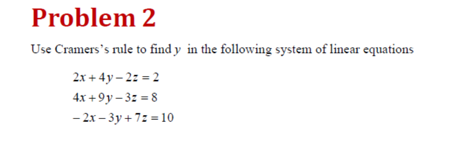 Solved Use Cramers's rule to find y in the following system | Chegg.com