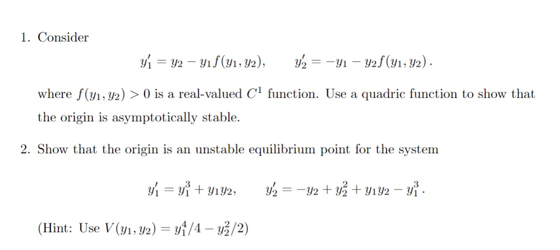 Solved 1. Consider y1′=y2−y1f(y1,y2),y2′=−y1−y2f(y1,y2). | Chegg.com