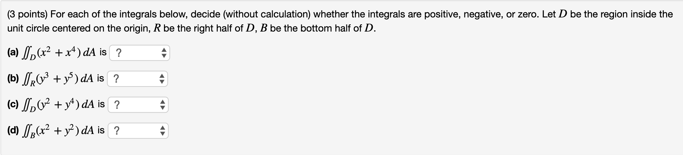 Solved (3 points) For each of the integrals below, decide | Chegg.com