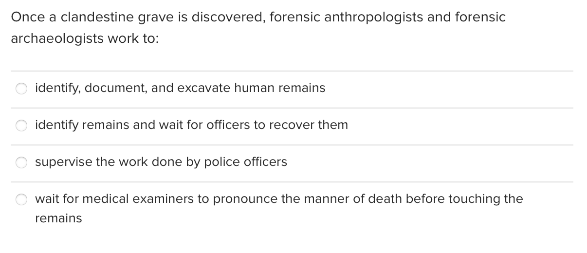 Solved Once a clandestine grave is discovered, forensic | Chegg.com