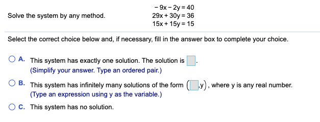 Solved Solve the system by any method. - 9x - 2y = 40 29x + | Chegg.com