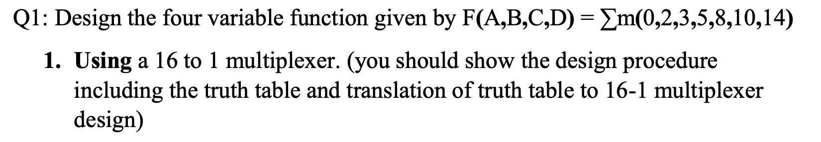 Solved Q1: Design the four variable function given by | Chegg.com