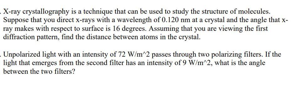 Solved X-ray crystallography is a technique that can be used | Chegg.com
