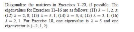 Solved Diagonalize the matrices in Exercises 7-20, if | Chegg.com