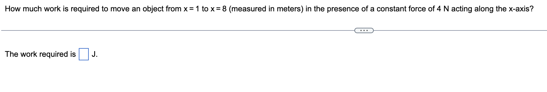 Solved How much work is required to move an object from x = | Chegg.com