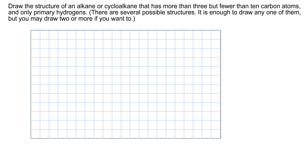 Solved Draw The Structure Of An Alkane Or Cycloalkane That