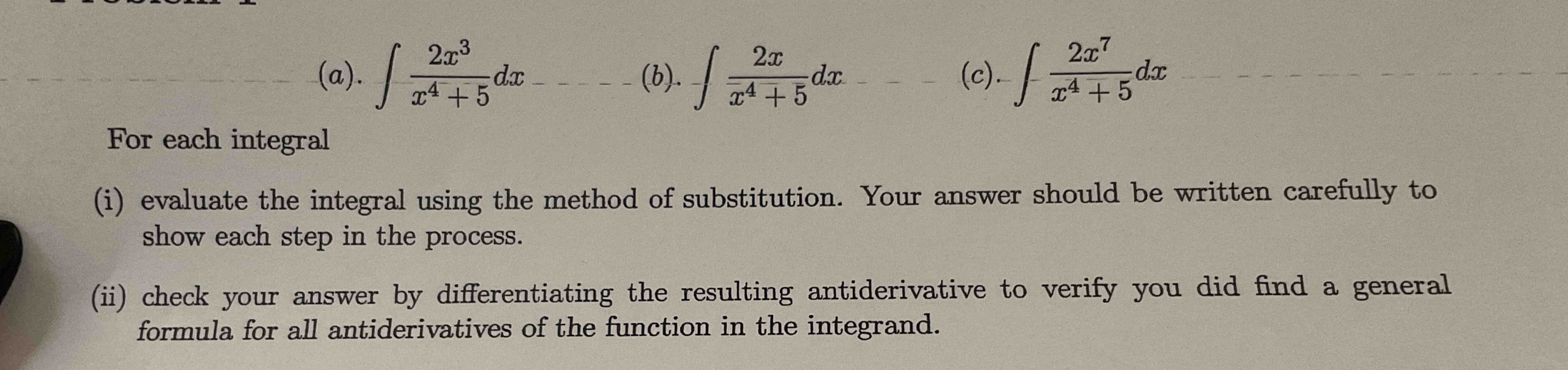 Solved (a). ∫﻿﻿2x3x4+5dx(b). ∫﻿﻿2xx4+5dx(c). ∫﻿﻿2x7x4+5dxFor | Chegg.com