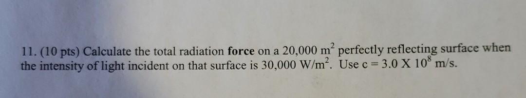 Solved 11. (10 pts) Calculate the total radiation force on a | Chegg.com