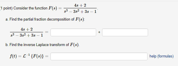 Solved: Consider The Function F(s)=4s+2s3−3s2+3s−1. Find T... | Chegg.com