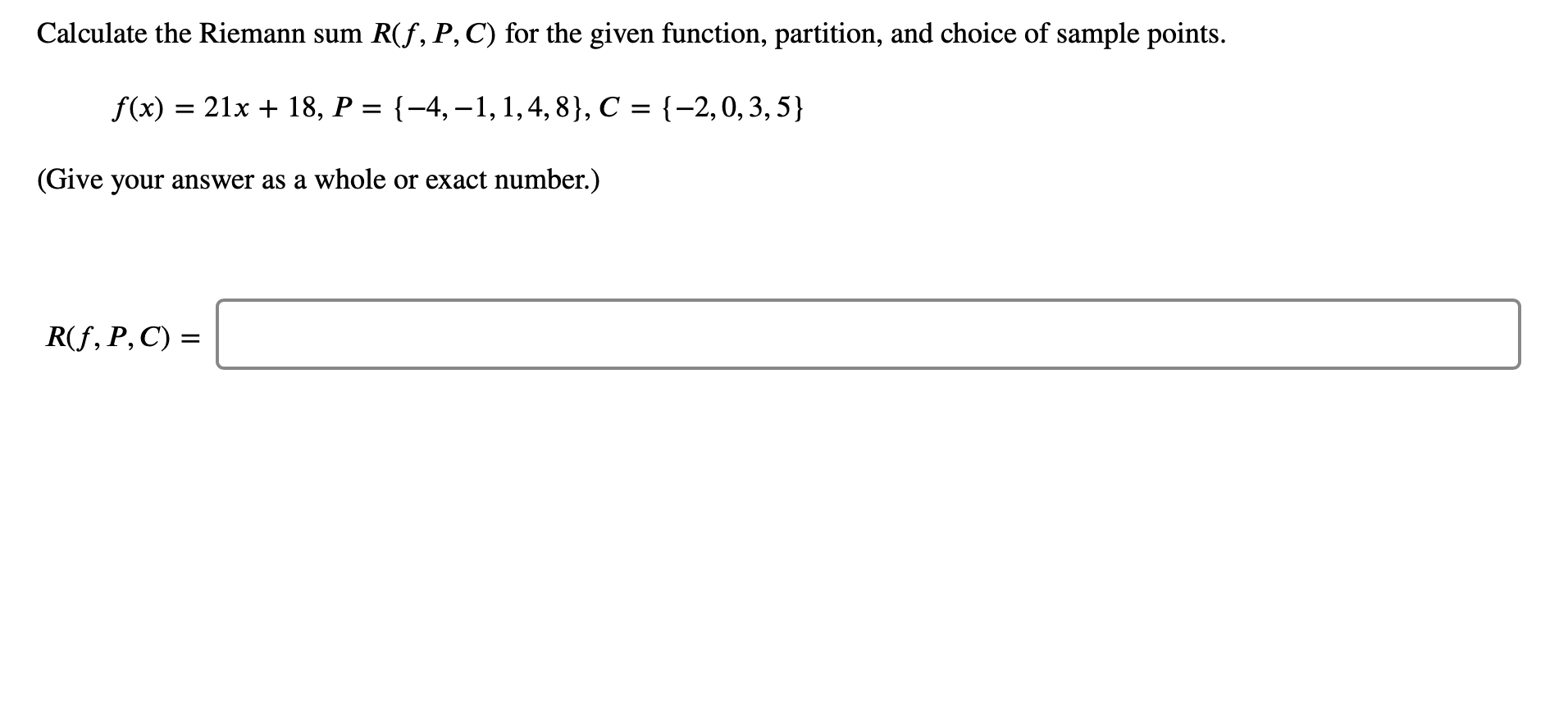 Solved Calculate the Riemann sum R(f,P, C) for the given | Chegg.com