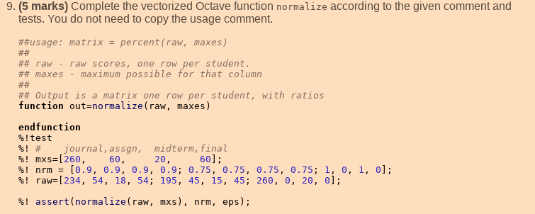 Solved 9. (5 marks) Complete the vectorized Octave function | Chegg.com
