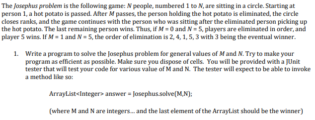 Solved The Josephus problem is the following game: N people, | Chegg.com