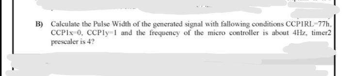Solved B) Calculate the Pulse Width of the generated signal | Chegg.com