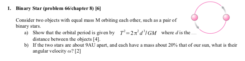 Solved 1. Binary Star (problem 66/chapter 8) [6] Consider | Chegg.com
