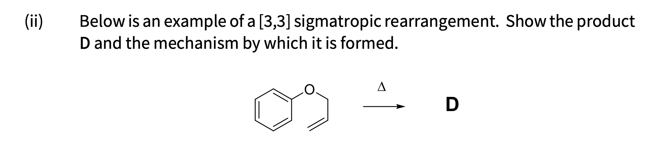 Solved (ii) ﻿Below is an example of a 3,3 ﻿sigmatropic | Chegg.com