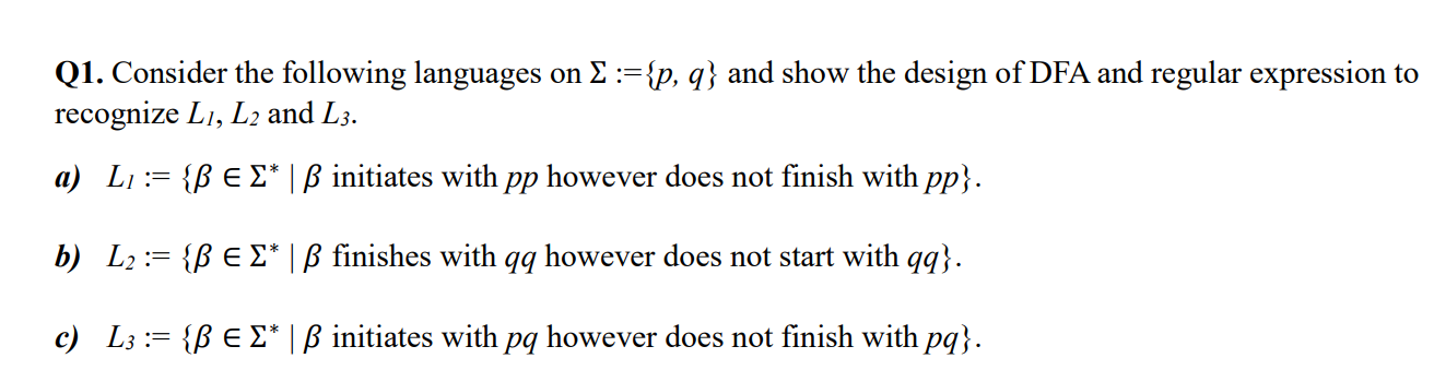 Solved Q1. ﻿Consider the following languages on Σ:={p,q} | Chegg.com