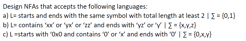 Solved Design NFAs that accepts the following languages: a) | Chegg.com