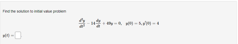 Solved Find the solution to initial value problem | Chegg.com