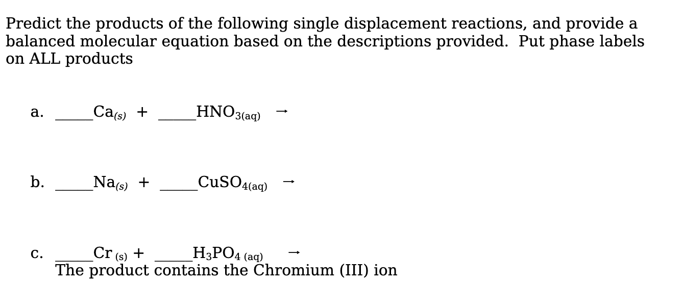[Solved]: Predict the products of the following single dis