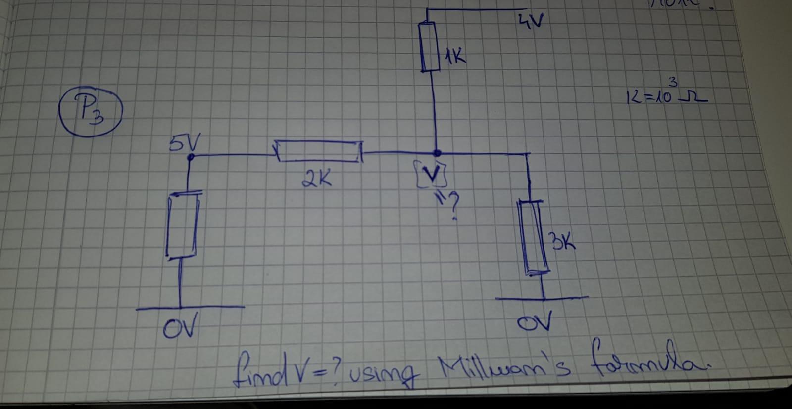 Solved 4V 1K 3 12=10 2 P₂ 2K V BK ov OV find V=? using | Chegg.com