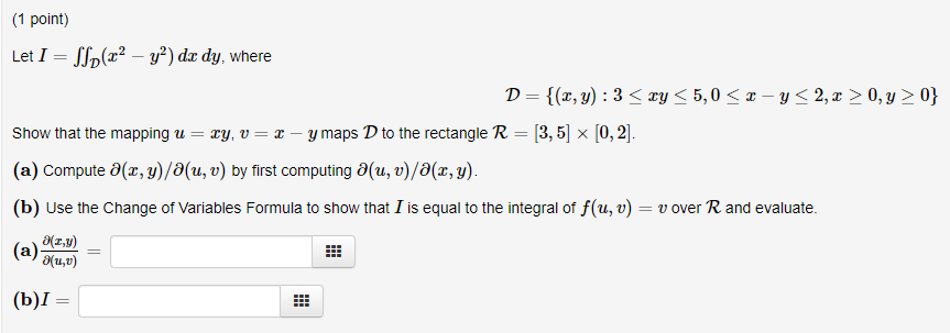 Solved (1 point) Let I = S4p(x2 - y2) dx dy, where D= | Chegg.com
