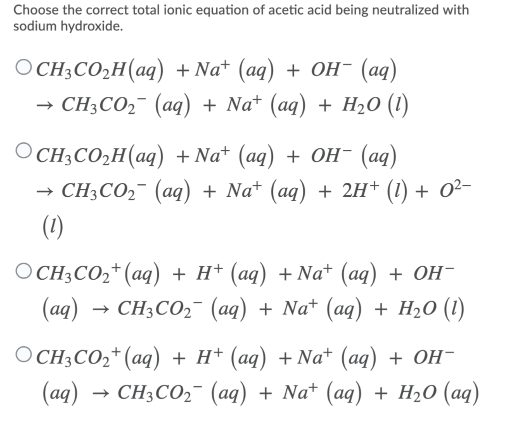 Solved Choose the correct total ionic equation of acetic | Chegg.com